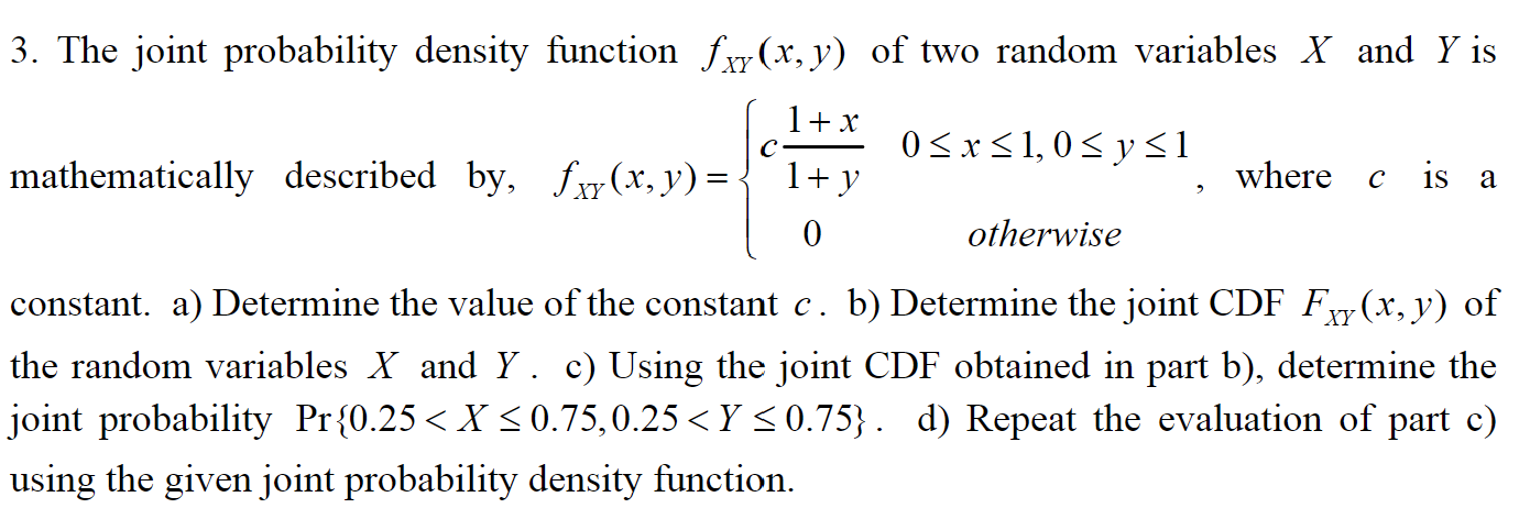 Solved 3. The joint probability density function fXY(x,y) of | Chegg.com