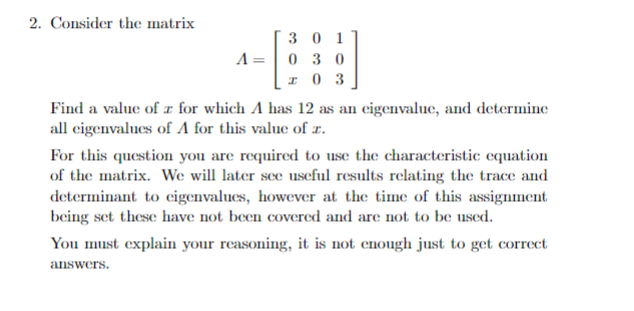 Solved 2. Consider the matrix Λ=⎣⎡30x030103⎦⎤ Find a value | Chegg.com