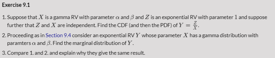Solved 1. Suppose that X is a gamma RV with parameter α and | Chegg.com