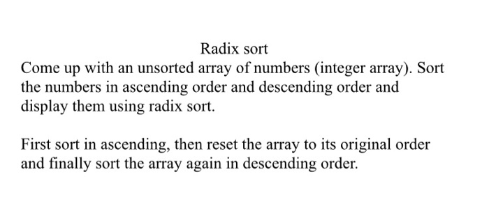 Solved Radix sort Come up with an unsorted array of numbers | Chegg.com