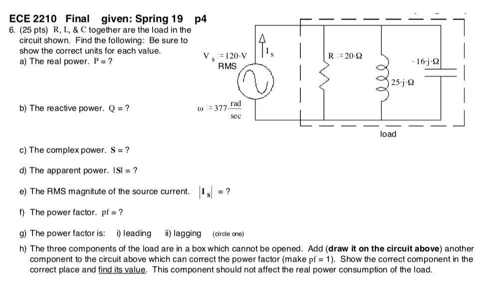 Solved ECE 2210 Final given: Spring 19 p4 6. (25 pts) R, L, | Chegg.com