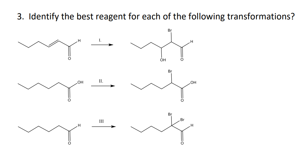 Solved A. Br2,H2O B. Br2,H3O+ C. 1) Br2,PBr3 2) H2O D. | Chegg.com