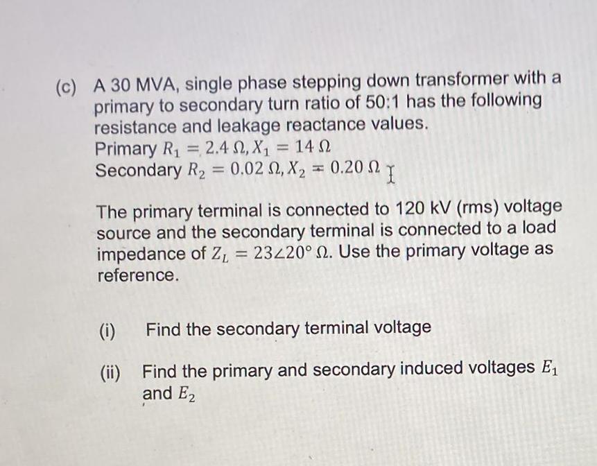 Solved (c) A 30 MVA, single phase stepping down transformer | Chegg.com