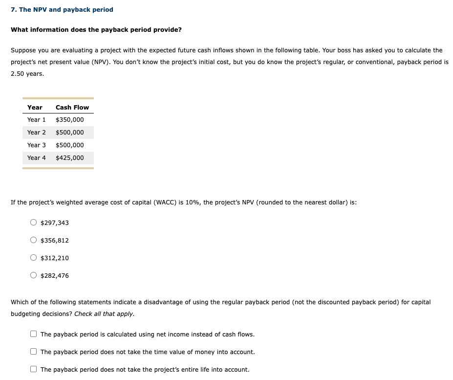 Solved 7. The NPV and payback period What information does | Chegg.com