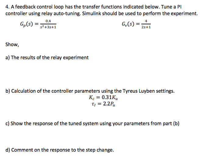 4. A feedback control loop has the transfer functions | Chegg.com