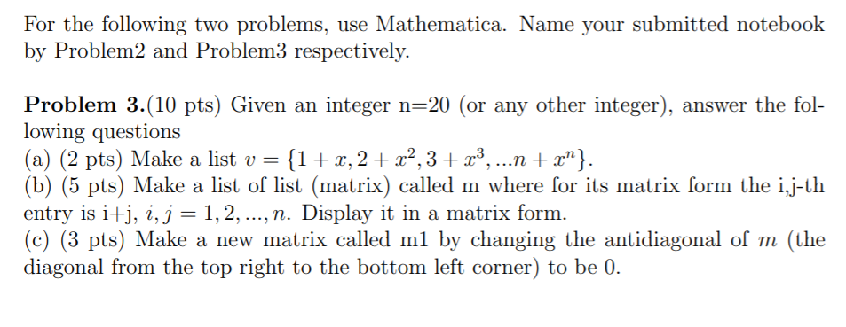 Solved For the following two problems, use Mathematica. Name | Chegg.com