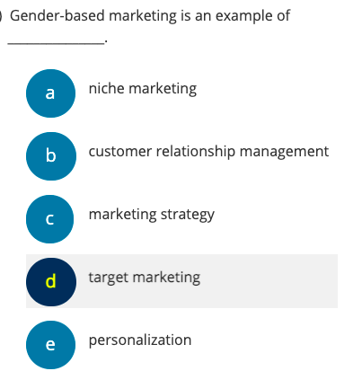Solved Gender-based marketing is an example of а niche | Chegg.com