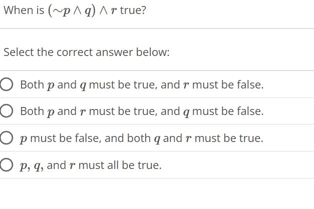 Solved When is (∼p∧q)∧r true? Select the correct answer | Chegg.com