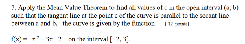Solved 7. Apply the Mean Value Theorem to find all values of | Chegg.com