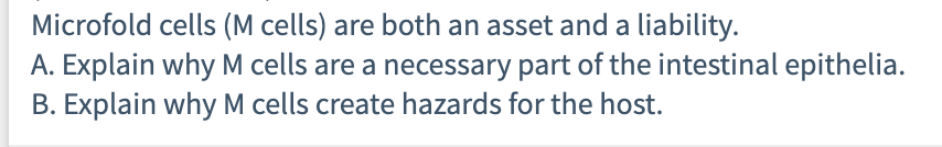 Solved Microfold cells (M cells) are both an asset and a | Chegg.com