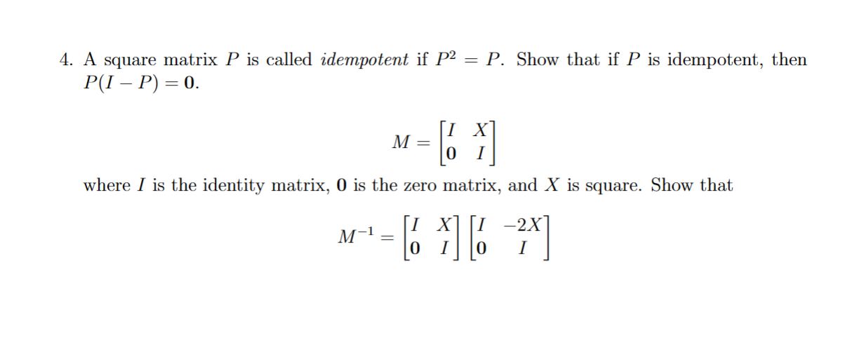 Solved 4. A square matrix P is called idempotent if P2=P. | Chegg.com