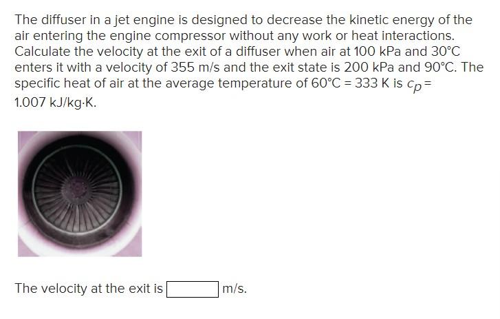 Solved The Diffuser In A Jet Engine Is Designed To Decrease