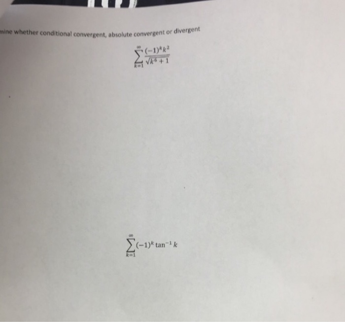 Solved nine whether conditional convergent, absolute | Chegg.com