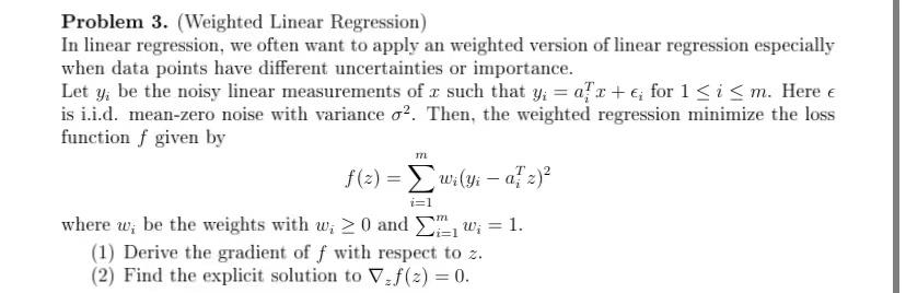 Solved Problem 3. (Weighted Linear Regression) In linear | Chegg.com