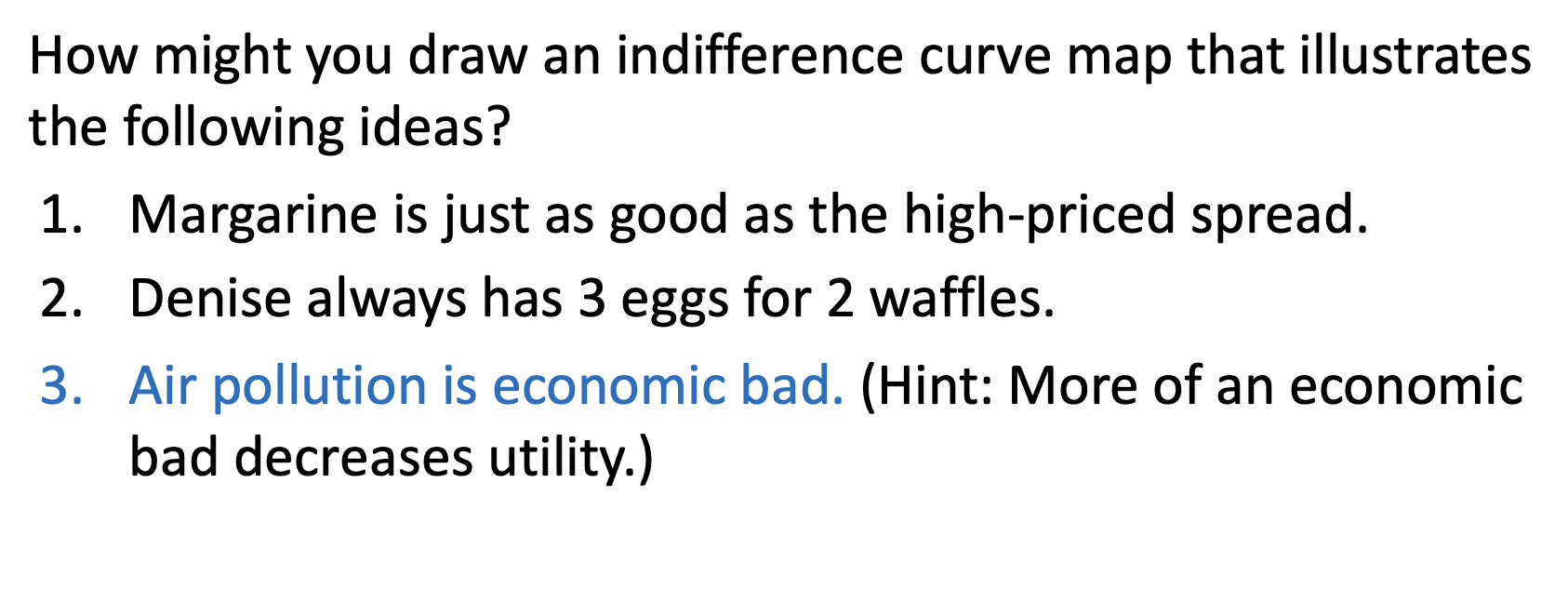 Solved How might you draw an indifference curve map that | Chegg.com