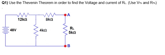 Solved Q1) Use the Thevenin Theorem in order to find the | Chegg.com