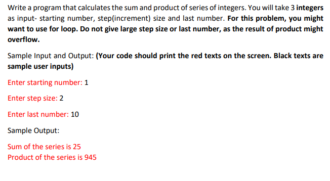 Solved Write a program that calculates the sum and product | Chegg.com