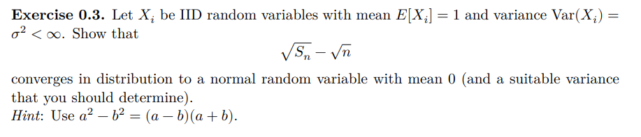 Exercise 0.3. Let Xi be IID random variables with | Chegg.com