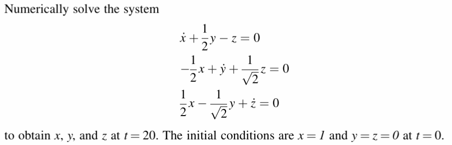 Solved Numerically solve the system 1 x + 2 - z=0 1 1 2x+ | Chegg.com