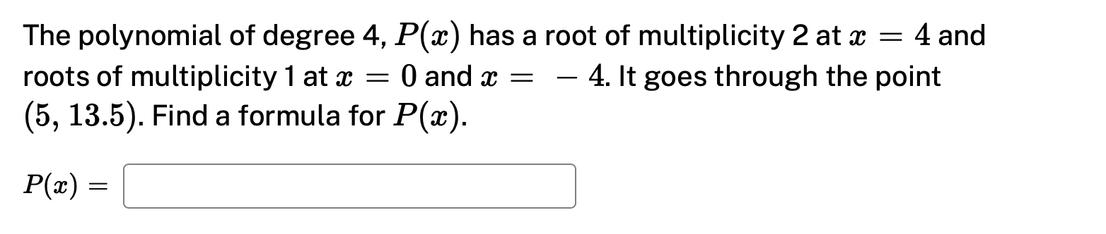Solved The polynomial of degree 4,P(x) has a root of | Chegg.com