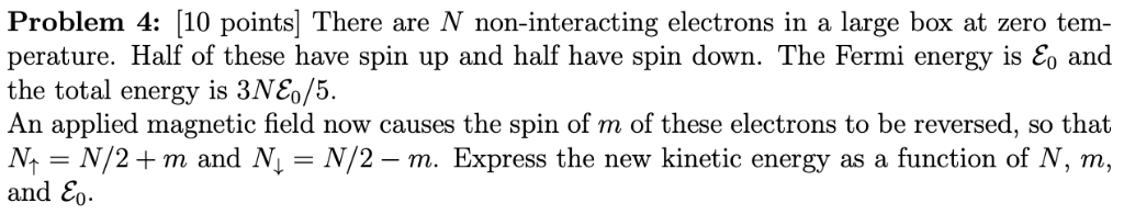 Solved Problem 4: [10 points] There are N non-interacting | Chegg.com