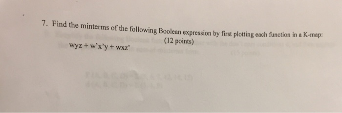 Solved 7. Find the minterms of the following Boolean | Chegg.com