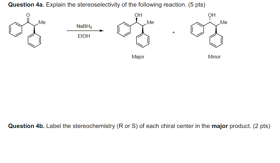 Solved Question 4a. Explain the stereoselectivity of the | Chegg.com