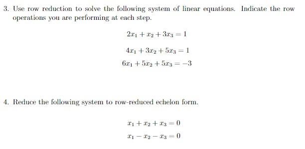 Solved 3. Use row reduction to solve the following system of | Chegg.com