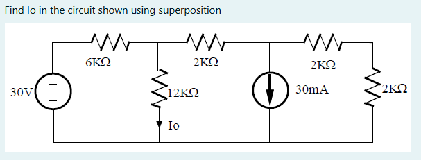 Solved Find Io in the circuit shown using superposition | Chegg.com