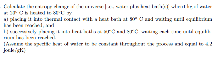 Solved Calculate the entropy change of the universe [i.e., | Chegg.com