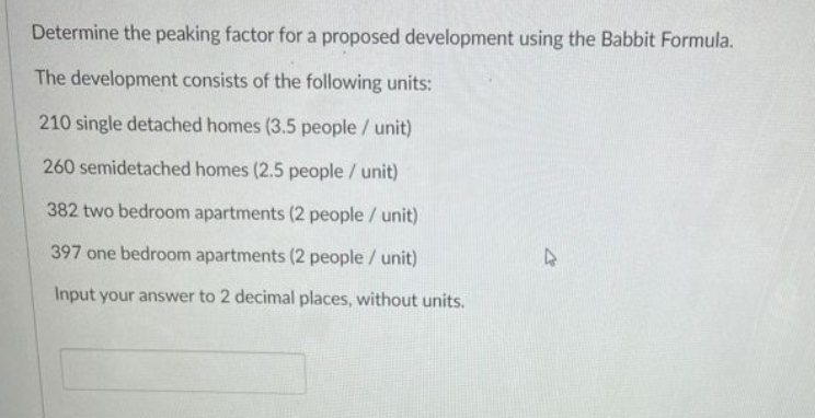 Solved Determine The Peaking Factor For A Proposed
