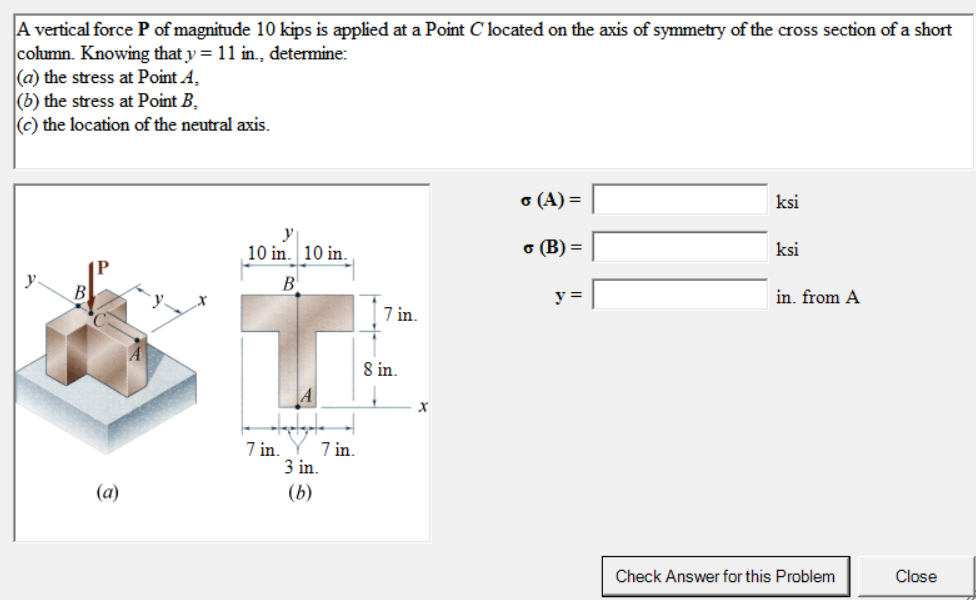 Solved A vertical force P of magnitude 10 kips is applied at | Chegg.com