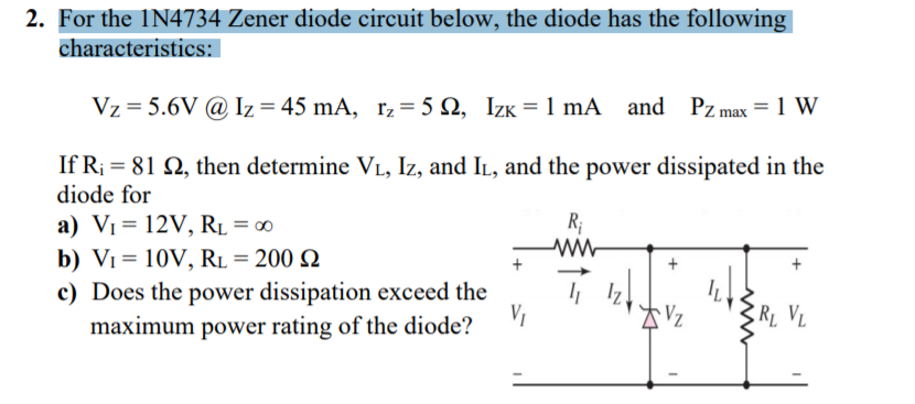 Solved 2. For the 1N4734 Zener diode circuit below, the | Chegg.com