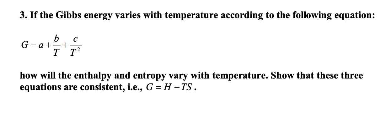 Solved 3. If the Gibbs energy varies with temperature | Chegg.com