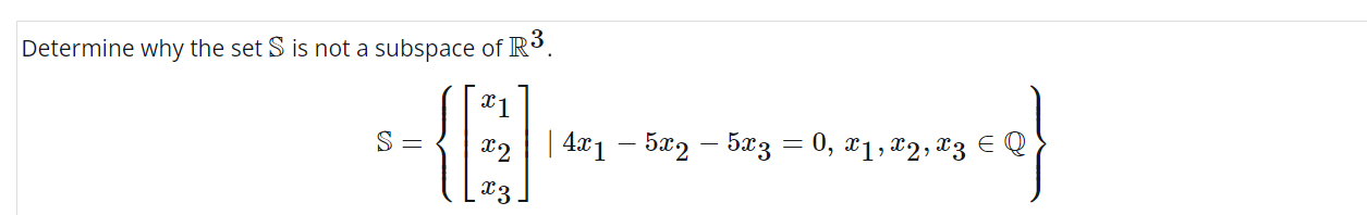 Solved Determine why the set S ﻿is not a subspace of | Chegg.com