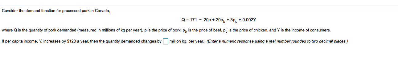 Solved Assume a demand equation: Qd = 9 -0.1p - Pc + 0.010s | Chegg.com