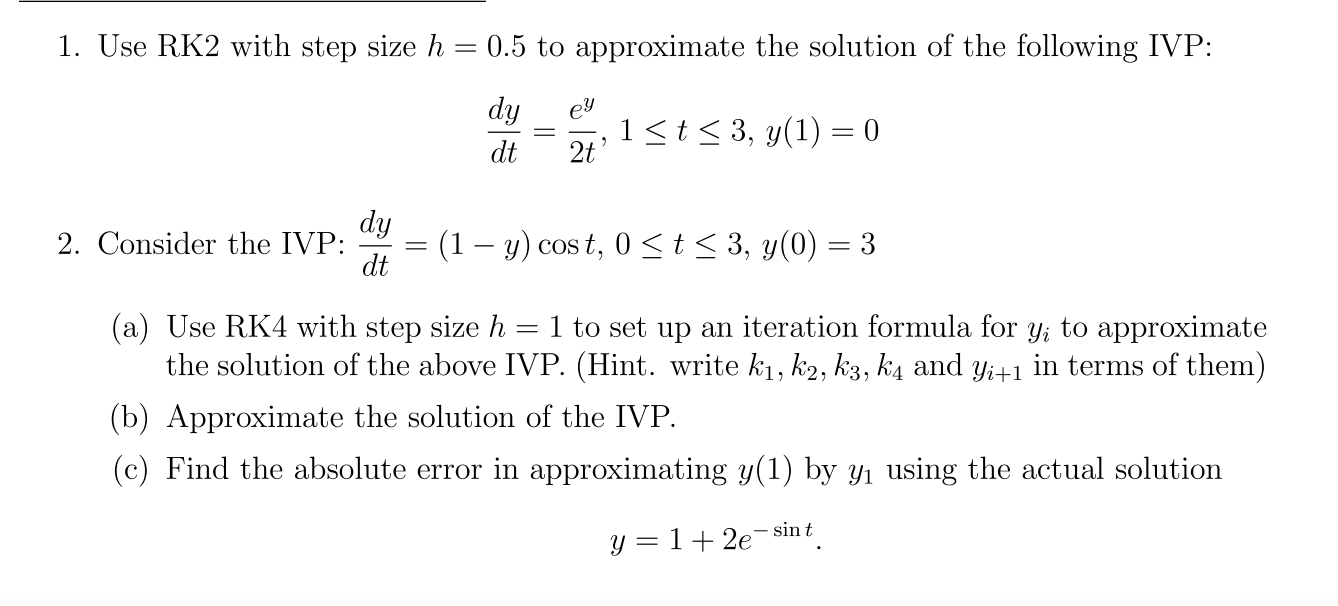 Solved 1. Use RK2 with step size h = 0.5 to approximate the | Chegg.com