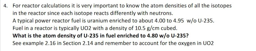Solved 4. For reactor calculations it is very important to | Chegg.com