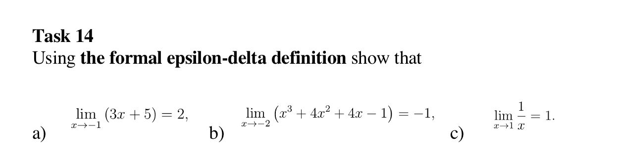 Solved Task 14 Using the formal epsilon-delta definition | Chegg.com