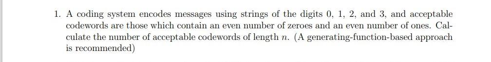 Solved 1 A Coding System Encodes Messages Using Strings Of 7611
