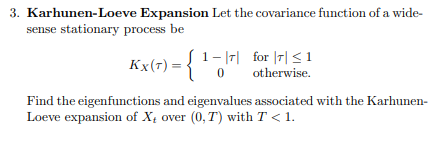 3. Karhunen-Loeve Expansion Let the covariance | Chegg.com