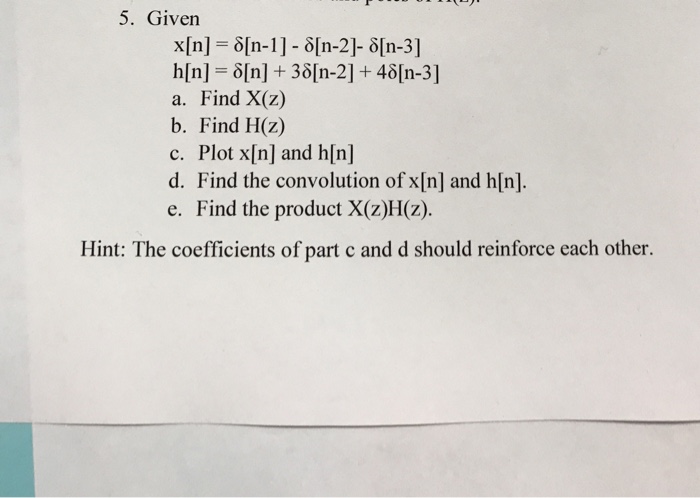 Solved Given x[n] = delta [n-1] - delta [n-2] - delta [n-3] | Chegg.com