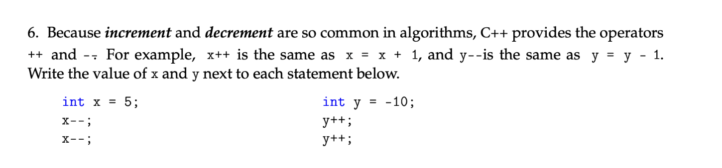 Solved 6. Because increment and decrement are so common in | Chegg.com