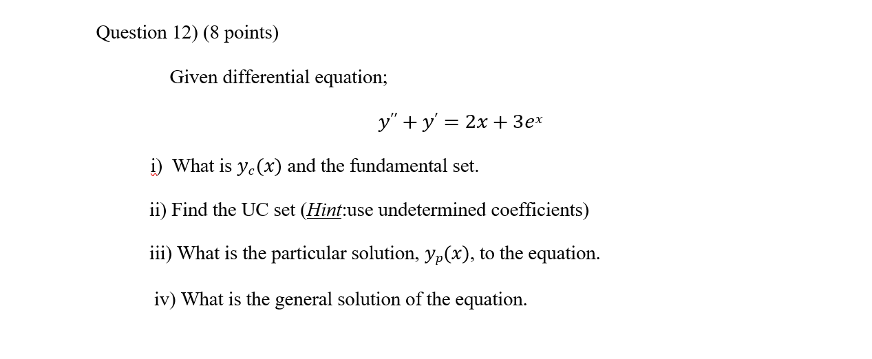 Solved Question 12) (8 points) Given differential equation; | Chegg.com Solved Question 12) (8 points) Given differential equation; | Chegg.com