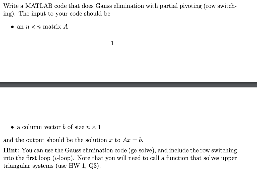 Solved Write a MATLAB code that does Gauss elimination with | Chegg.com