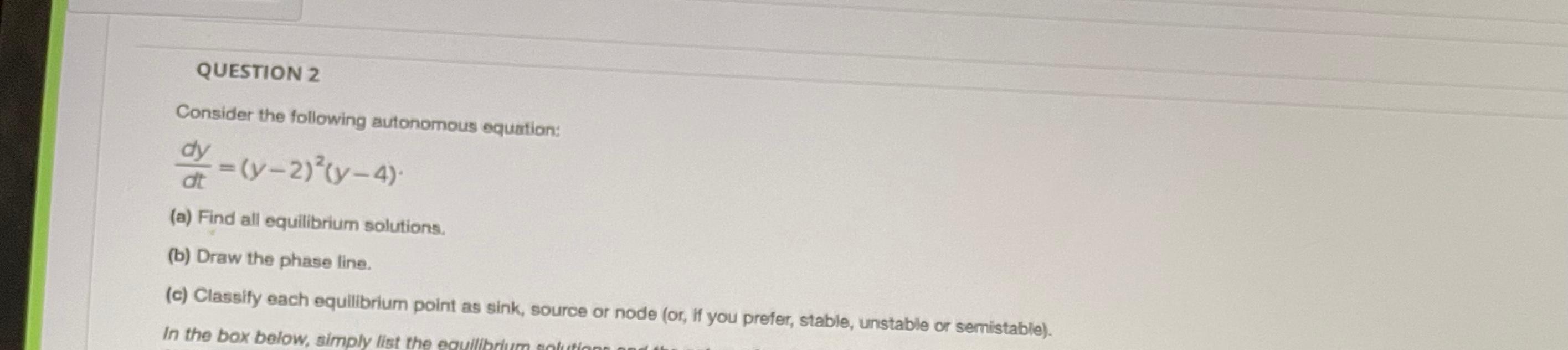 Solved QUESTION 2 Consider the following autonomous | Chegg.com
