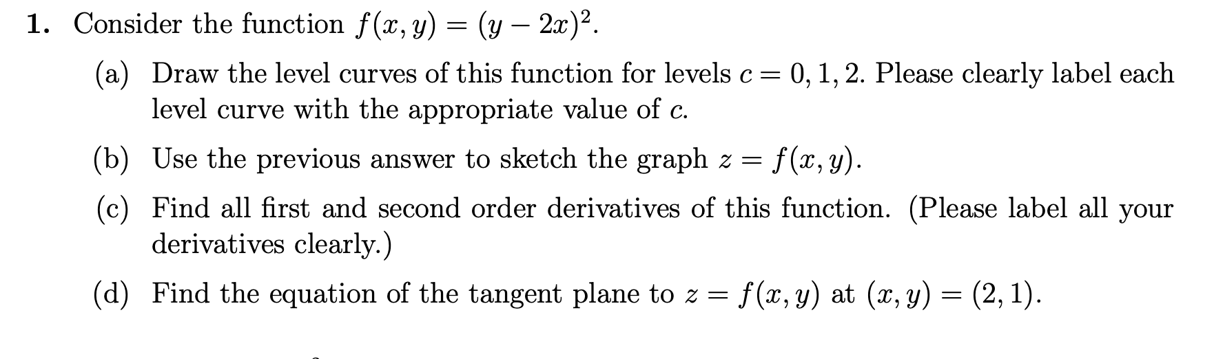Solved 1. Consider the function f(x, y) = (y – 2x)2. (a) | Chegg.com