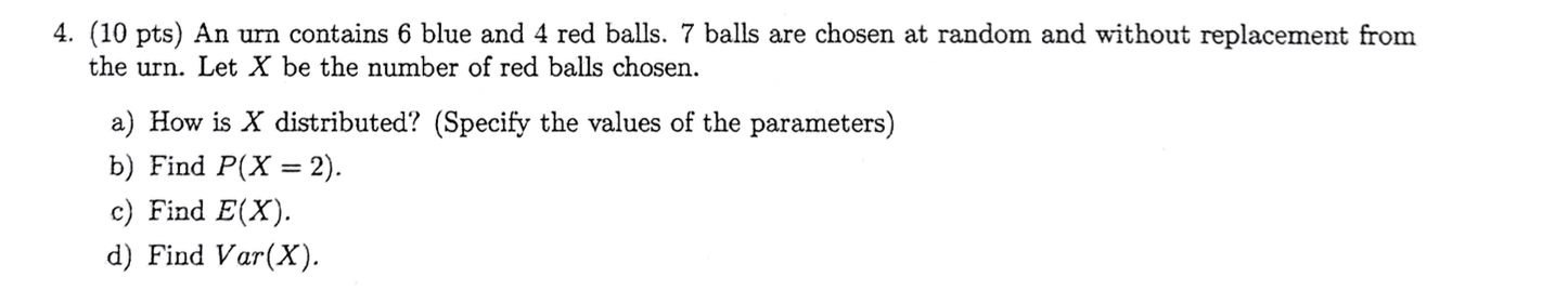 Solved 4. (10 pts) An urn contains 6 blue and 4 red balls. 7 | Chegg.com Solved 4. (10 pts) An urn contains 6 blue and 4 red balls. 7 | Chegg.com