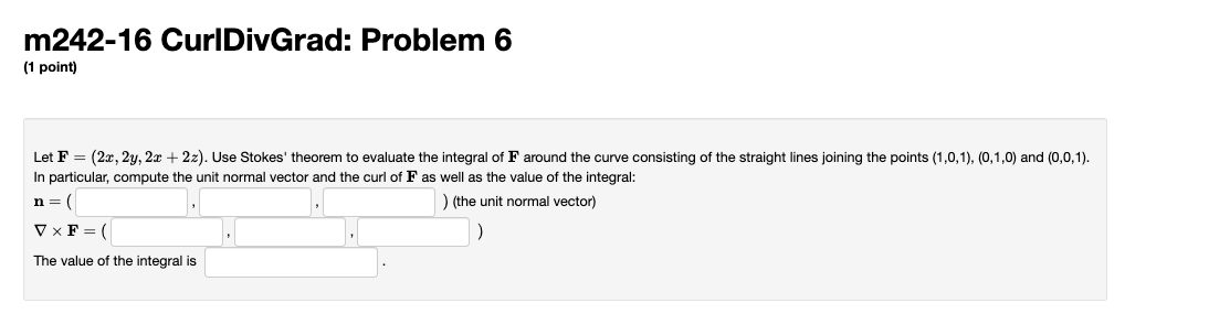 Solved m242-16 CurlDivGrad: Problem 6 (1 point) Let | Chegg.com