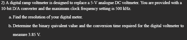 Solved 2) A digital ramp voltmeter is designed to replace a | Chegg.com